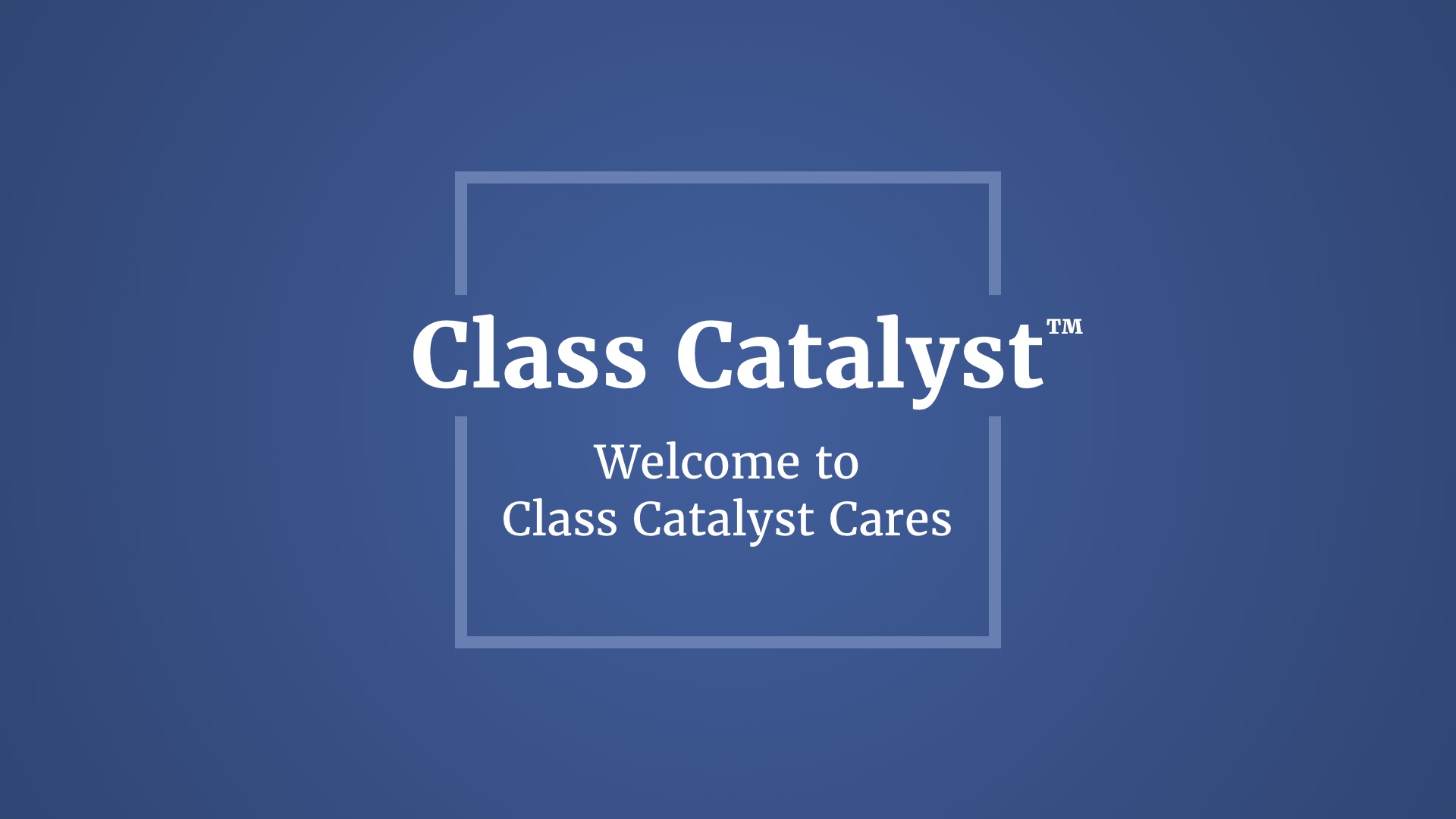 Getting Started with Class Catalyst Cares – Class Catalyst