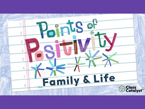 Points of Positivity: Family & Life – Class Catalyst